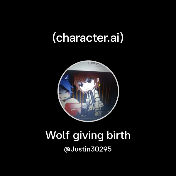 Chat with Wolf giving birth | character.ai | AI Chat, Reimagined–Your ...