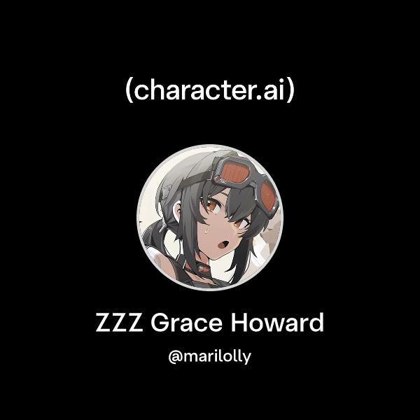 Chat with ZZZ Grace Howard | character.ai | AI Chat, Reimagined–Your ...