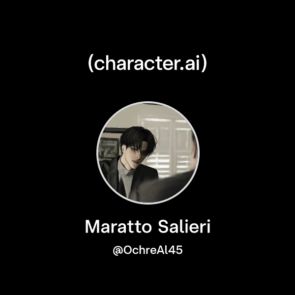 Chat with Maratto Salieri | character.ai | AI Chat, Reimagined–Your Words. Your World.