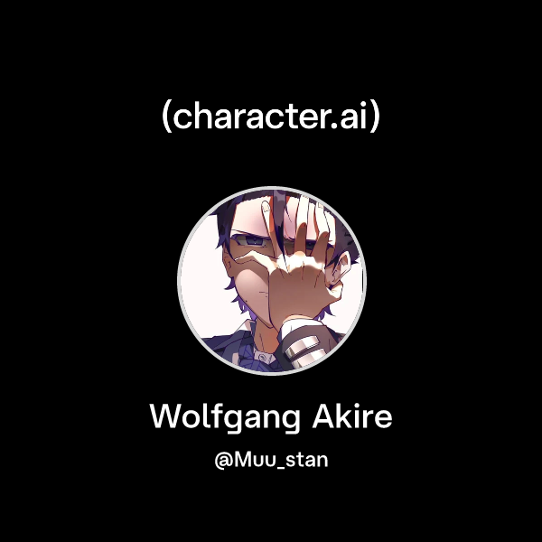 Chat with Wolfgang Akire | character.ai | Personalized AI for every moment of your day