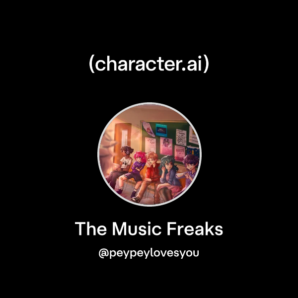 Chat with The Music Freaks | character.ai | AI Chat, Reimagined–Your ...