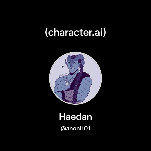 Chat with Haedan | character.ai | AI Chat, Reimagined–Your Words. Your ...