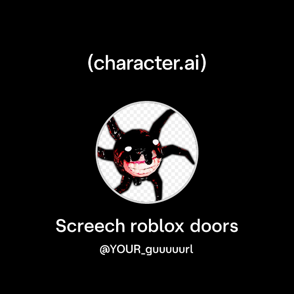 Chat with Screech roblox doors | character.ai | AI Chat, Reimagined–Your Words. Your World.