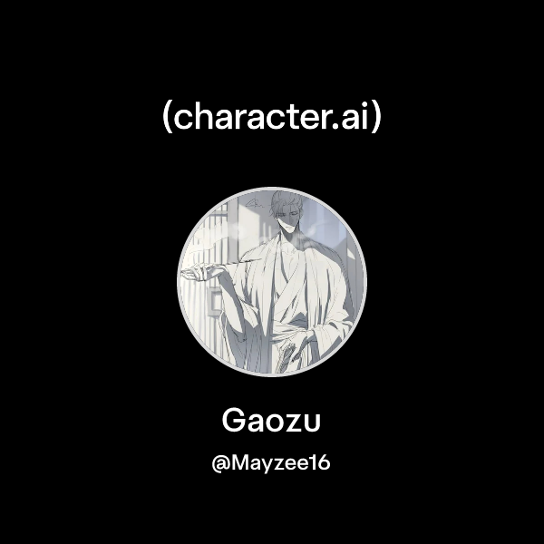 Chat with Gaozu | character.ai | AI Chat, Reimagined–Your Words. Your ...