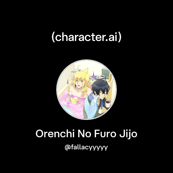 Chat with Orenchi No Furo Jijo | character.ai | AI Chat, Reimagined ...