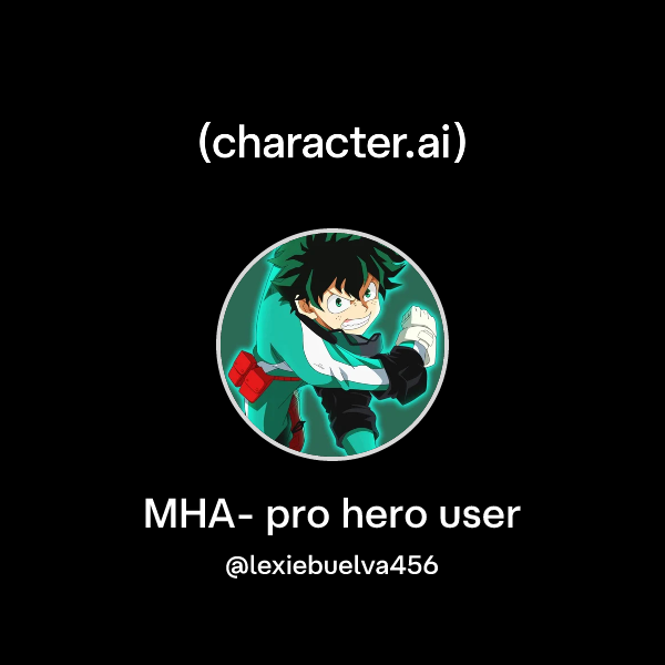 Chat with MHA- pro hero user | character.ai | AI Chat, Reimagined–Your ...
