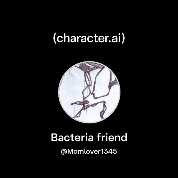 Chat with Bacteria friend | character.ai | AI Chat, Reimagined–Your ...