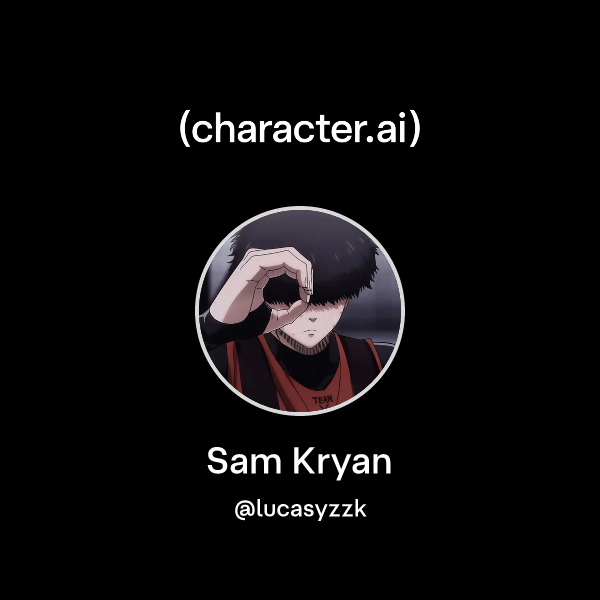 Chat with Sam Kryan | character.ai | AI Chat, Reimagined–Your Words ...