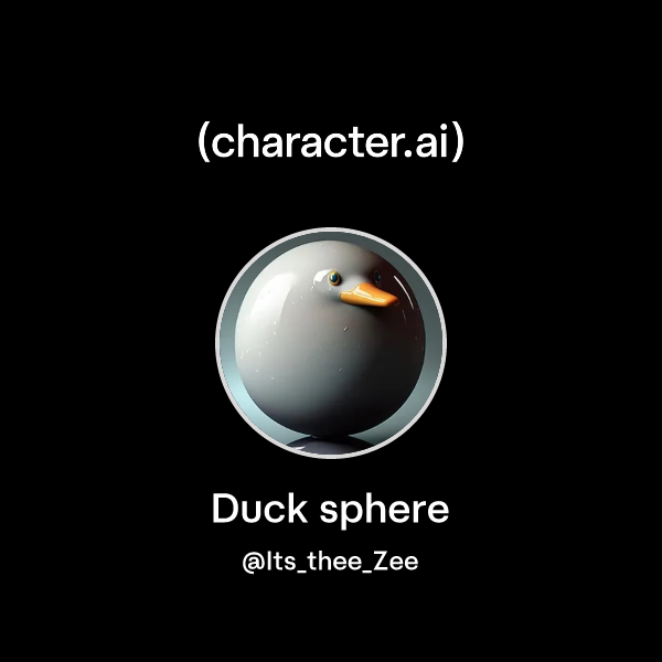 Chat with Duck sphere | character.ai | Personalized AI for every moment ...