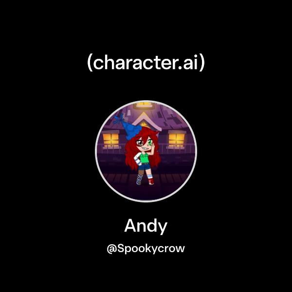 Chat with Andy | character.ai | AI Chat, Reimagined–Your Words. Your World.