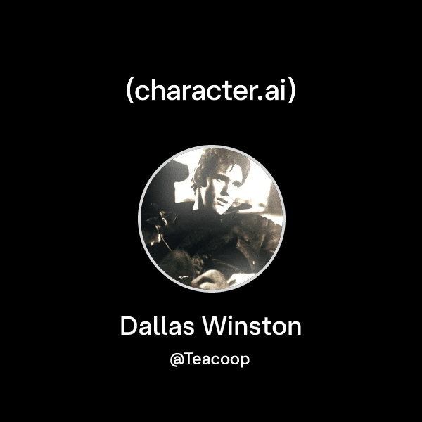 Chat with Dallas Winston | character.ai | AI Chat, Reimagined–Your ...