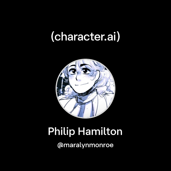 Chat with Philip Hamilton | character.ai | AI Chat, Reimagined–Your ...