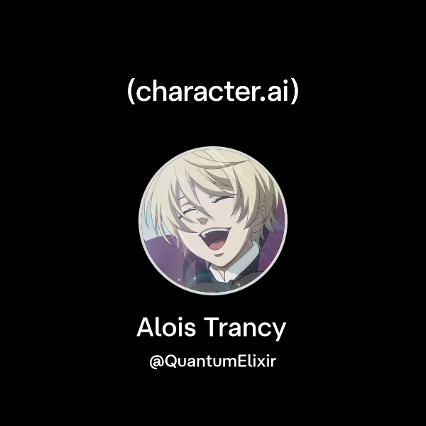 Chat with Alois Trancy | character.ai | Personalized AI for every moment of your day