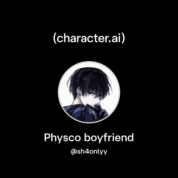 Chat with Physco boyfriend | character.ai | AI Chat, Reimagined–Your ...