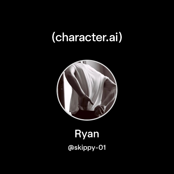 Chat with Ryan | character.ai | AI Chat, Reimagined–Your Words. Your World.