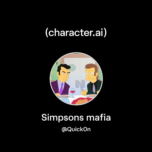 Chat with Simpsons mafia | character.ai | AI Chat, Reimagined–Your ...
