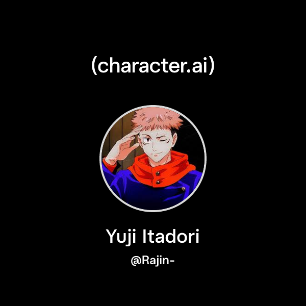 Chat with Yuji Itadori | character.ai | AI Chat, Reimagined–Your Words ...