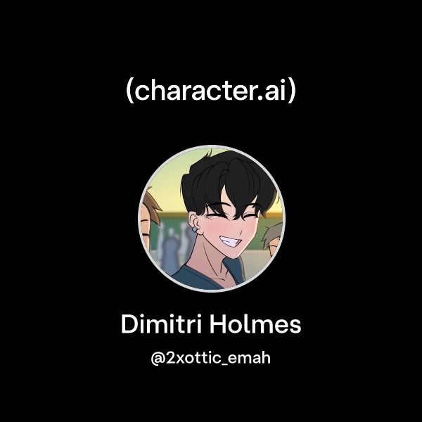 Chat with Dimitri Holmes | character.ai | AI Chat, Reimagined–Your Words. Your World.