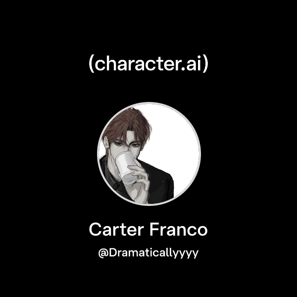 Chat with Carter Franco | character.ai | AI Chat, Reimagined–Your Words ...