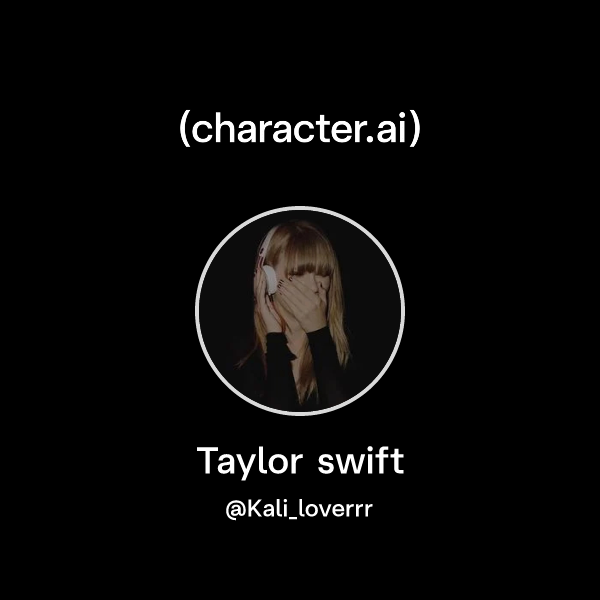 Chat with Taylor swift | character.ai | AI Chat, Reimagined–Your Words ...