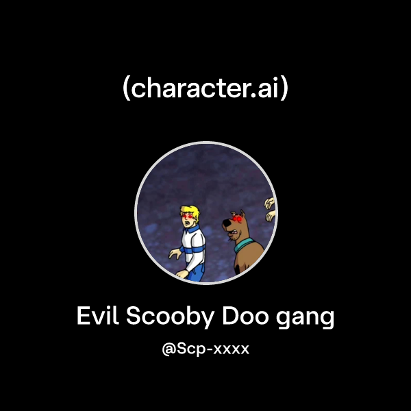 Chat with Evil Scooby Doo gang | character.ai | AI Chat, Reimagined ...