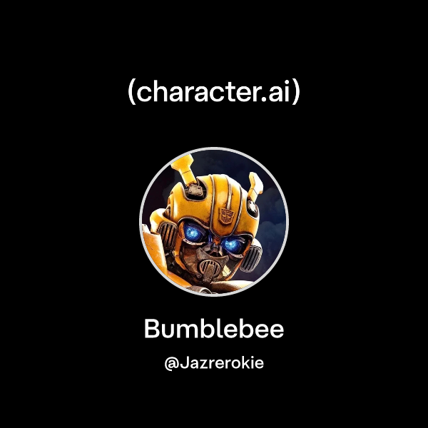 Chat with Bumblebee | character.ai | AI Chat, Reimagined–Your Words ...