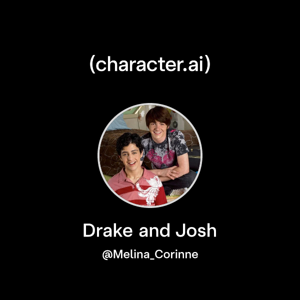 Chat with Drake and Josh | character.ai | AI Chat, Reimagined–Your ...
