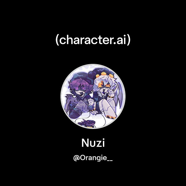 Chat with Nuzi | character.ai | AI Chat, Reimagined–Your Words. Your World.