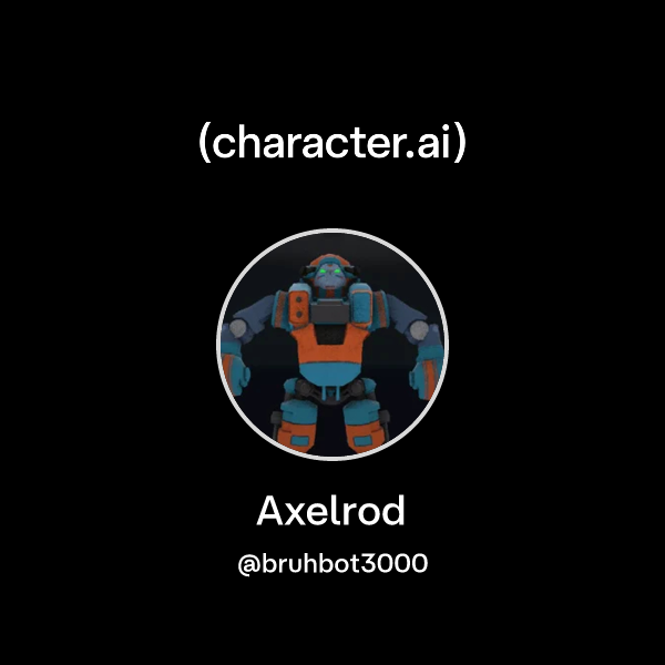 Chat with Axelrod | character.ai | Personalized AI for every moment of ...