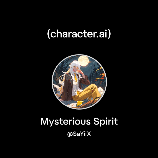 Chat with Mysterious Spirit | character.ai | AI Chat, Reimagined–Your Words. Your World.