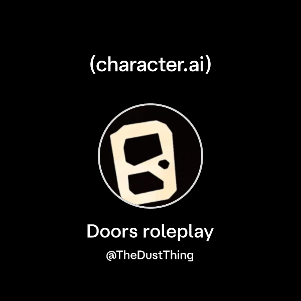 Chat with Doors roleplay | character.ai | AI Chat, Reimagined–Your ...