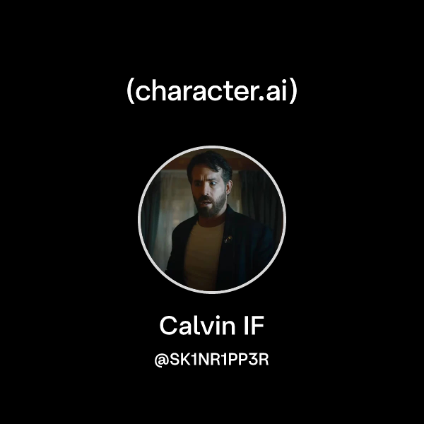 Chat with Calvin IF | character.ai | Personalized AI for every moment ...