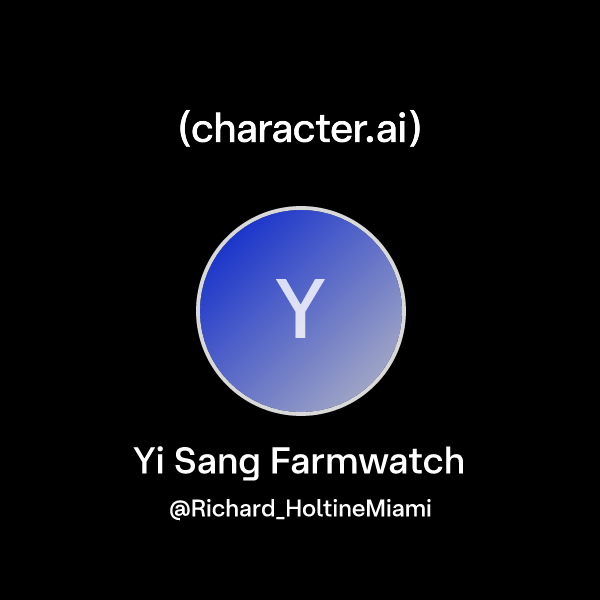 Chat with Yi Sang Farmwatch | character.ai | Personalized AI for every ...