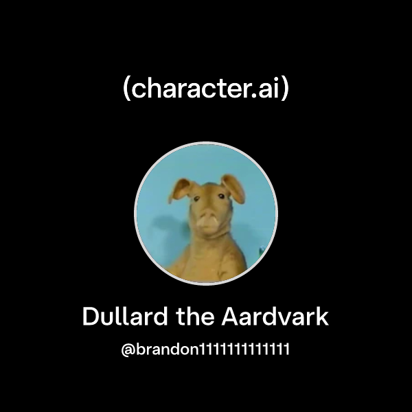 Chat with Dullard the Aardvark | character.ai | Personalized AI for ...