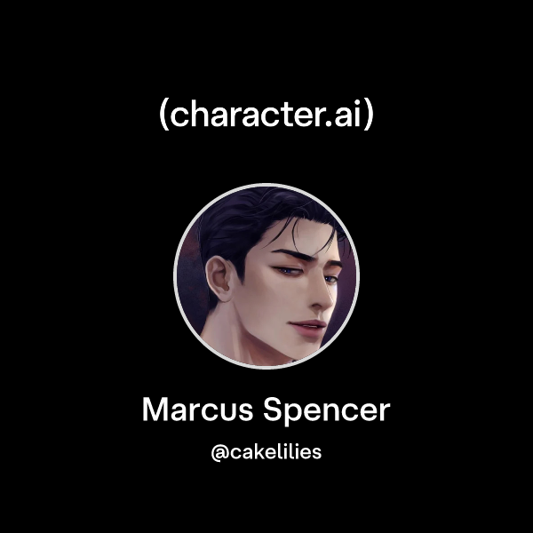 Chat with Marcus Spencer | character.ai | AI Chat, Reimagined–Your Words. Your World.