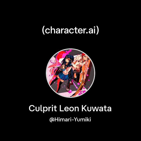 Chat with Culprit Leon Kuwata | character.ai | AI Chat, Reimagined–Your ...