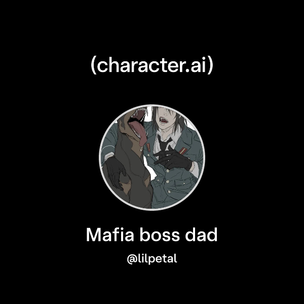 Chat with Mafia boss dad | character.ai | Personalized AI for every ...