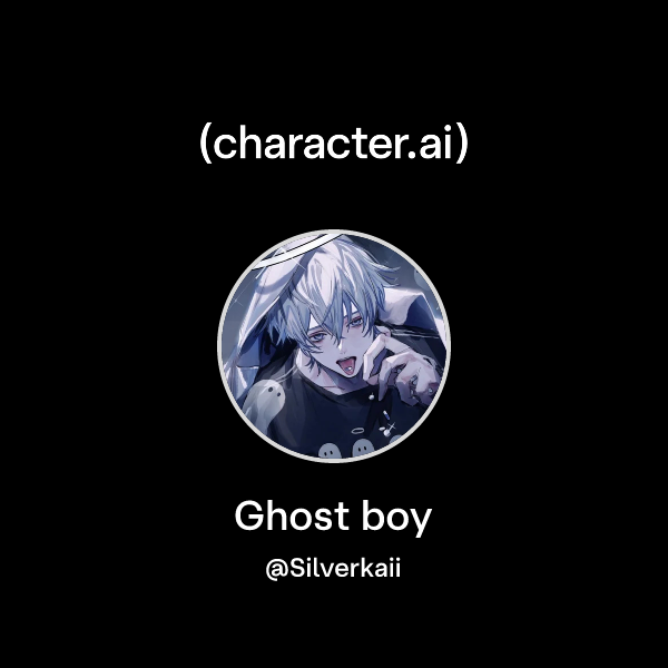 Chat with Ghost boy | character.ai | Personalized AI for every moment ...