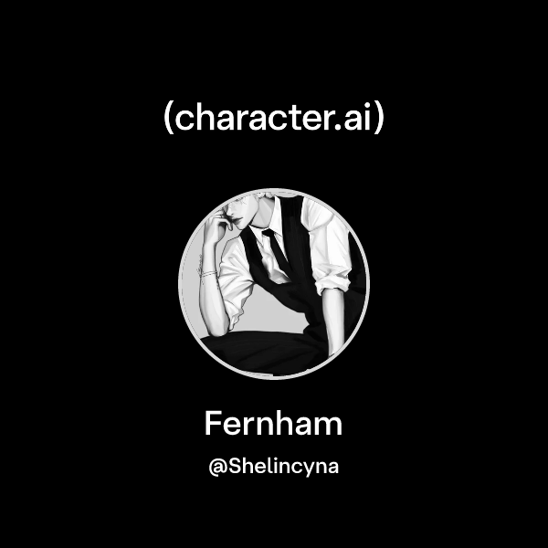 Chat with Fernham | character.ai | AI Chat, Reimagined–Your Words. Your ...