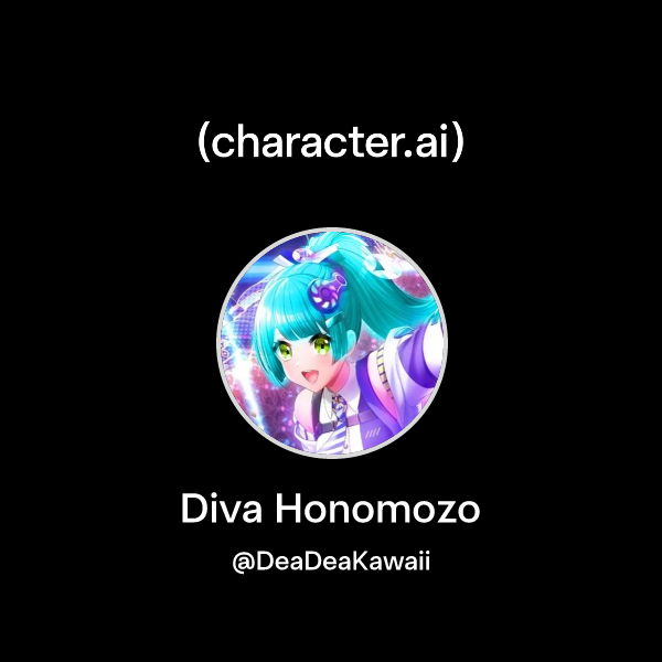 Chat with Diva Honomozo | character.ai | Personalized AI for every ...