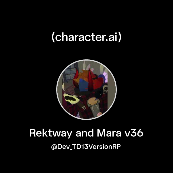 Chat with Rektway and Mara v36 | character.ai | AI Chat, Reimagined ...