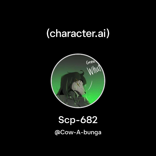 Chat with Scp-682 | character.ai | AI Chat, Reimagined–Your Words. Your ...