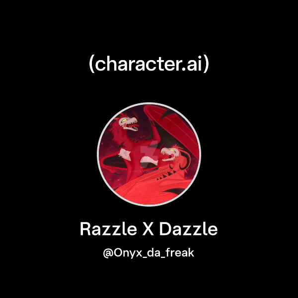 Chat with Razzle X Dazzle | character.ai | AI Chat, Reimagined–Your ...