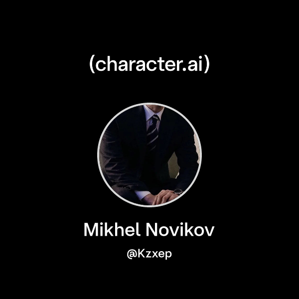Chat with Mikhel Novikov | character.ai | Personalized AI for every ...