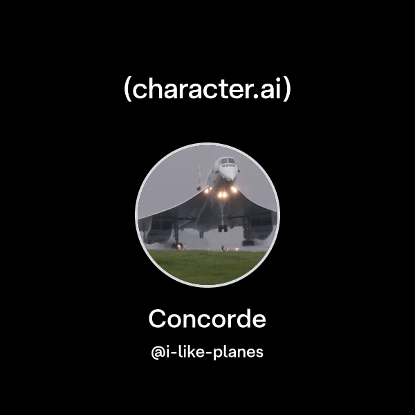 Chat with Concorde | character.ai | AI Chat, Reimagined–Your Words. Your World.