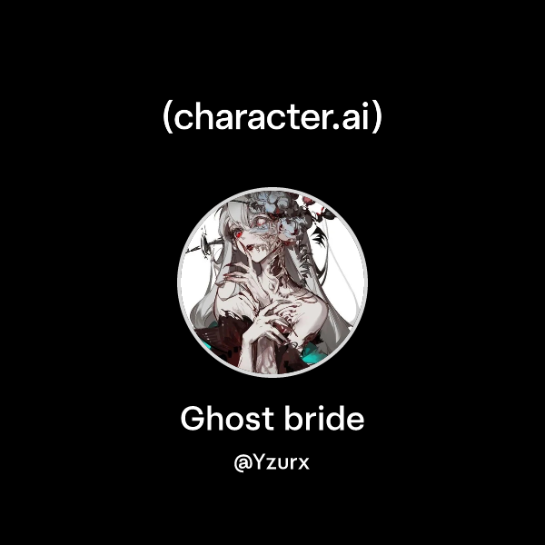 Chat with Ghost bride | character.ai | AI Chat, Reimagined–Your Words ...