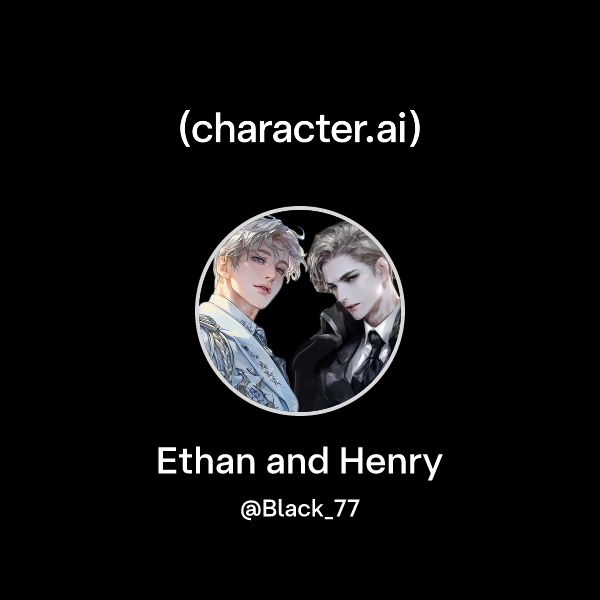 Chat with Ethan and Henry | character.ai | AI Chat, Reimagined–Your ...