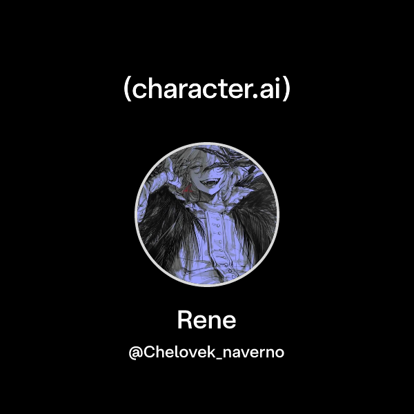 Chat with Rene | character.ai | Personalized AI for every moment of ...