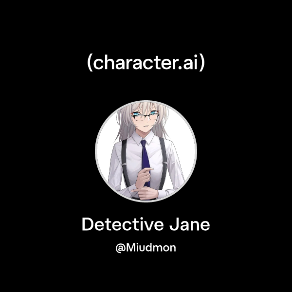 Chat with Detective Jane | character.ai | AI Chat, Reimagined–Your ...