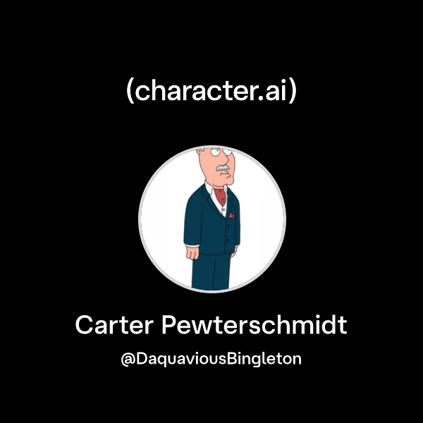 Chat with Carter Pewterschmidt | character.ai | AI Chat, Reimagined ...